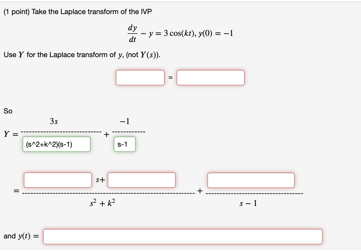 Solved (1 ﻿point) ﻿Take the Laplace transform of the | Chegg.com
