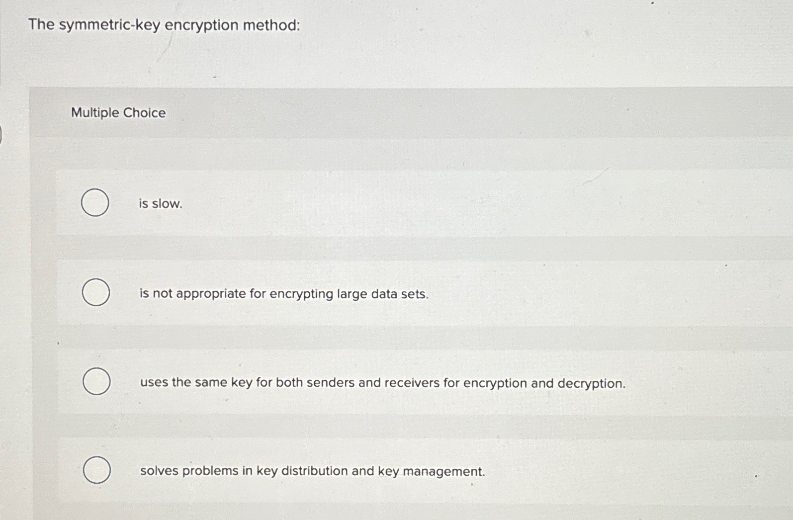 Solved The symmetric-key encryption method:Multiple Choice | Chegg.com