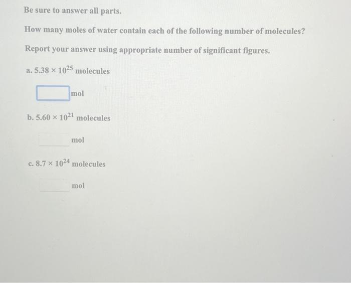 Solved Be sure to answer all parts. How many moles of water | Chegg.com