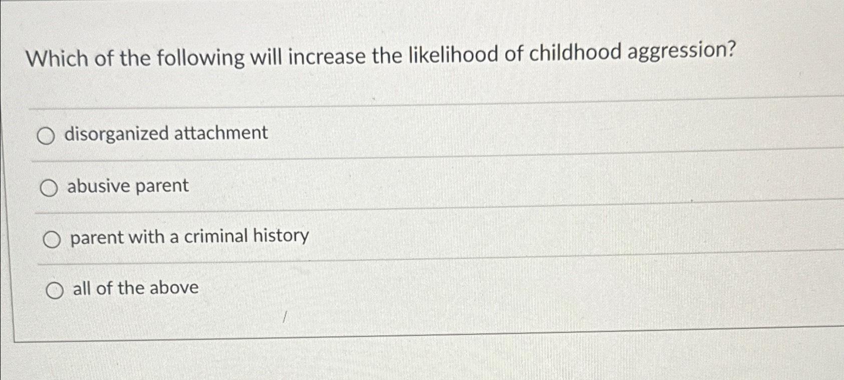 Solved Which of the following will increase the likelihood | Chegg.com
