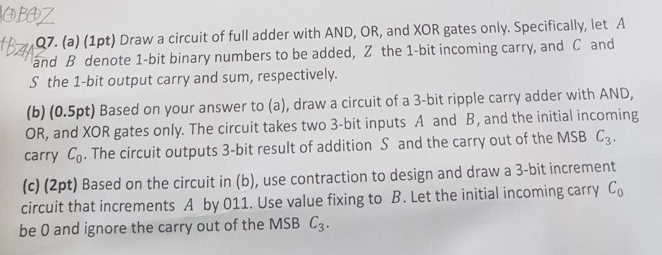 Solved 1o+Bo+ZQ7. (a) (1pt) ﻿Draw a circuit of full adder | Chegg.com