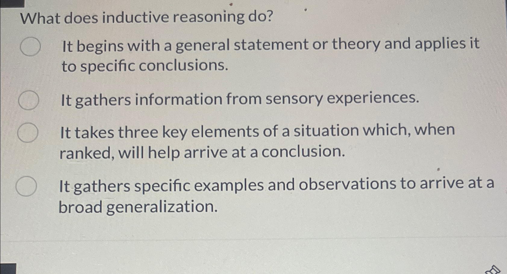 Solved What does inductive reasoning do?It begins with a | Chegg.com