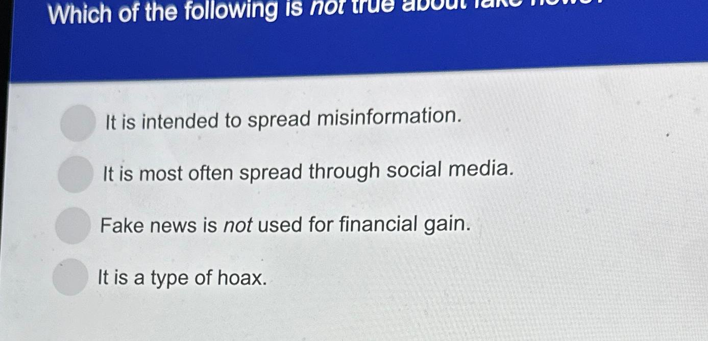 Solved It is intended to spread misinformation.It is most | Chegg.com