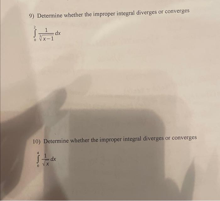 Solved 9) Determine whether the improper integral diverges | Chegg.com