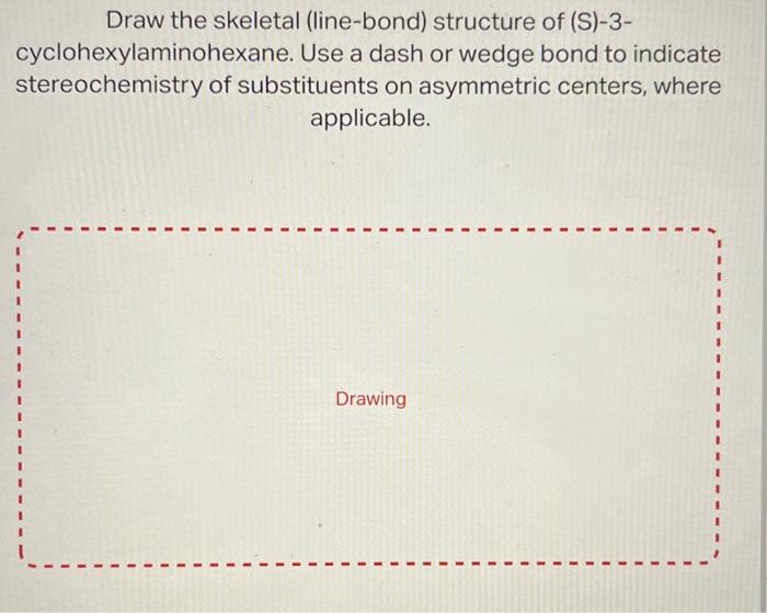 Solved Draw the skeletal (line-bond) structure of | Chegg.com