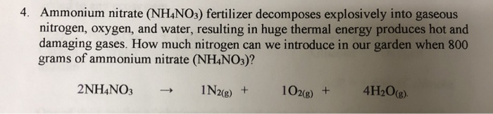 Solved 4. Ammonium nitrate (NH4NO3) fertilizer decomposes | Chegg.com