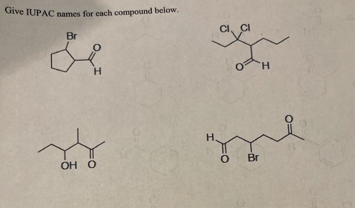 Solved Give IUPAC names for each compound below. CI, CI Br Н | Chegg.com