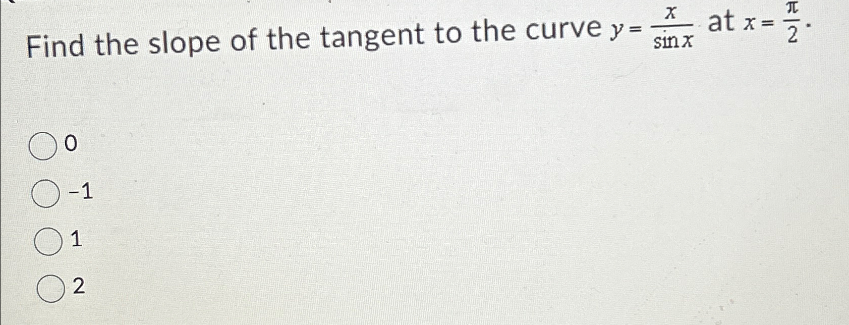 Solved Find the slope of the tangent to the curve y=xsinx | Chegg.com