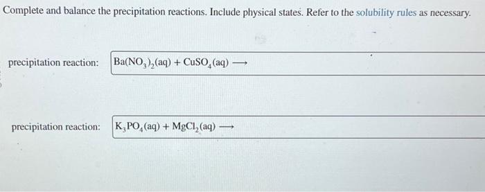Solved Complete and balance the precipitation reactions. | Chegg.com