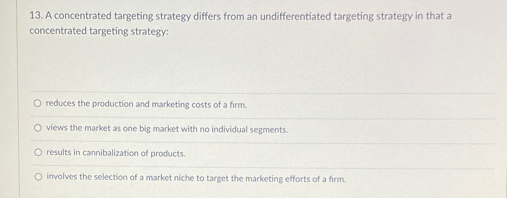 Solved A concentrated targeting strategy differs from an | Chegg.com