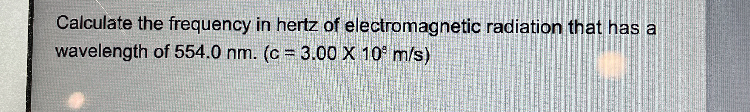 Solved Calculate the frequency in hertz of electromagnetic | Chegg.com