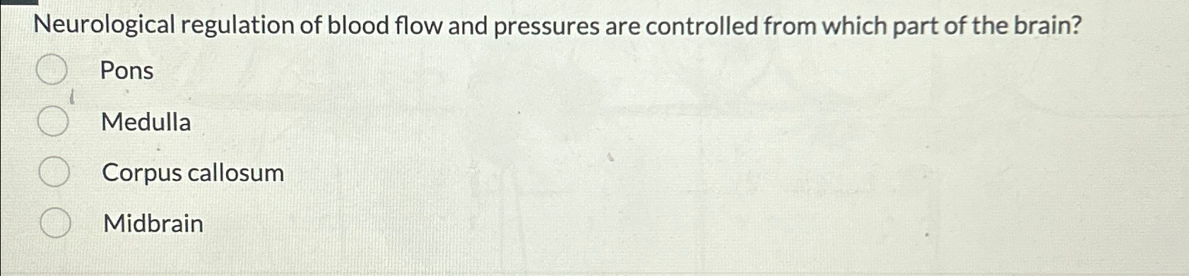 Solved Neurological regulation of blood flow and pressures | Chegg.com