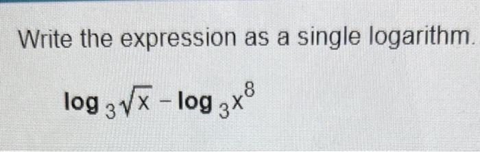 Solved Write the expression as a single logarithm | Chegg.com