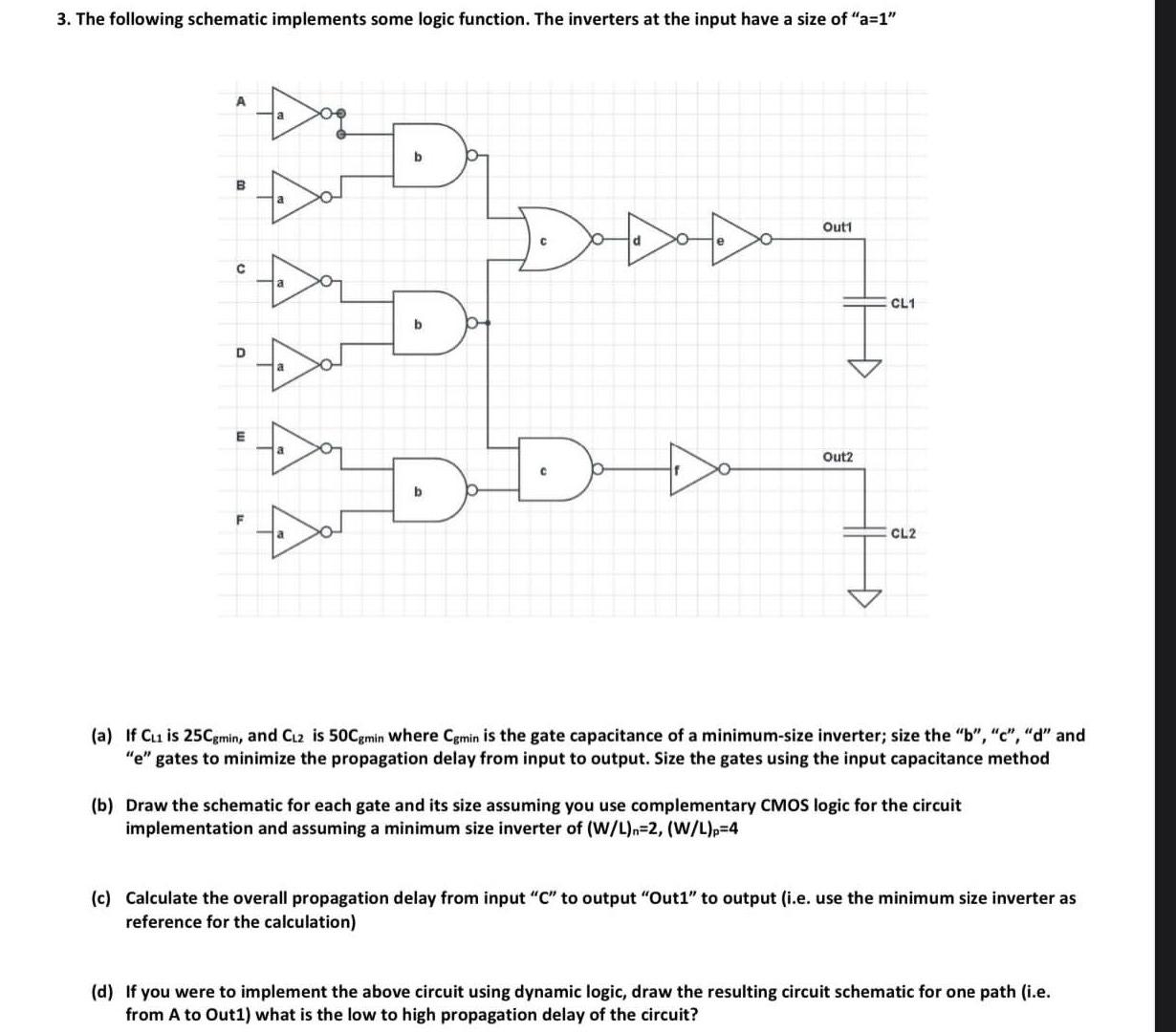 Solved 3. The following schematic implements some logic | Chegg.com