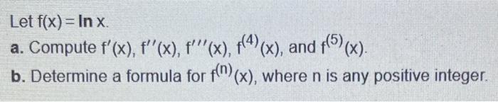 Solved Let f(x)=lnx. a. Compute | Chegg.com