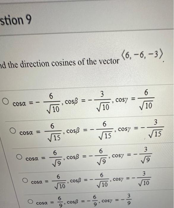 Solved d the direction cosines of the vector 6,−6,−3 . | Chegg.com