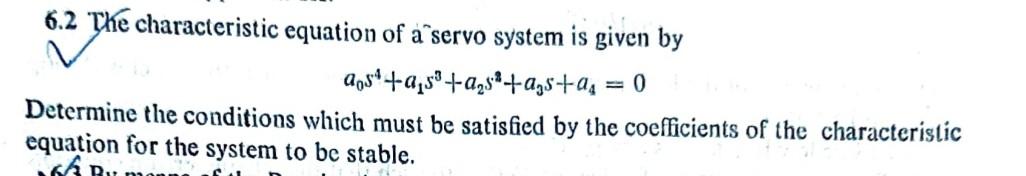 Solved 6.2 The characteristic equation of a servo system is | Chegg.com
