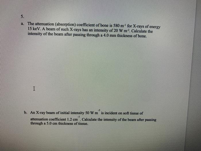 Solved 5. a. The attenuation (absorption) coefficient of | Chegg.com