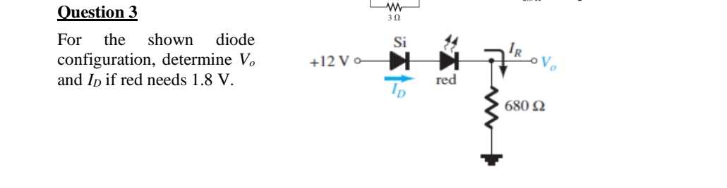Solved Question 3For the shown diode configuration, | Chegg.com