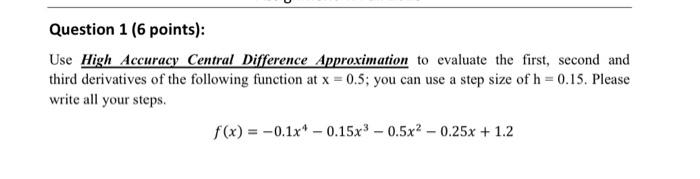 Solved Use High Accuracy Central Difference Approximation to | Chegg.com