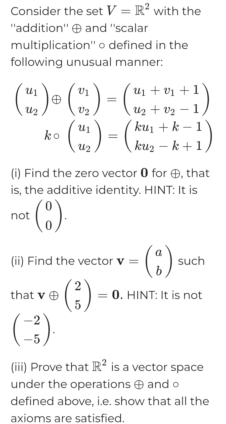 Solved Consider the set V=R2 ﻿with the "addition" o+ ﻿and | Chegg.com