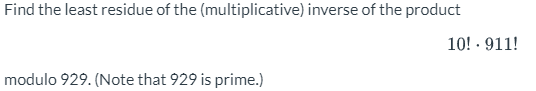Solved Find the least residue of the (multiplicative) | Chegg.com