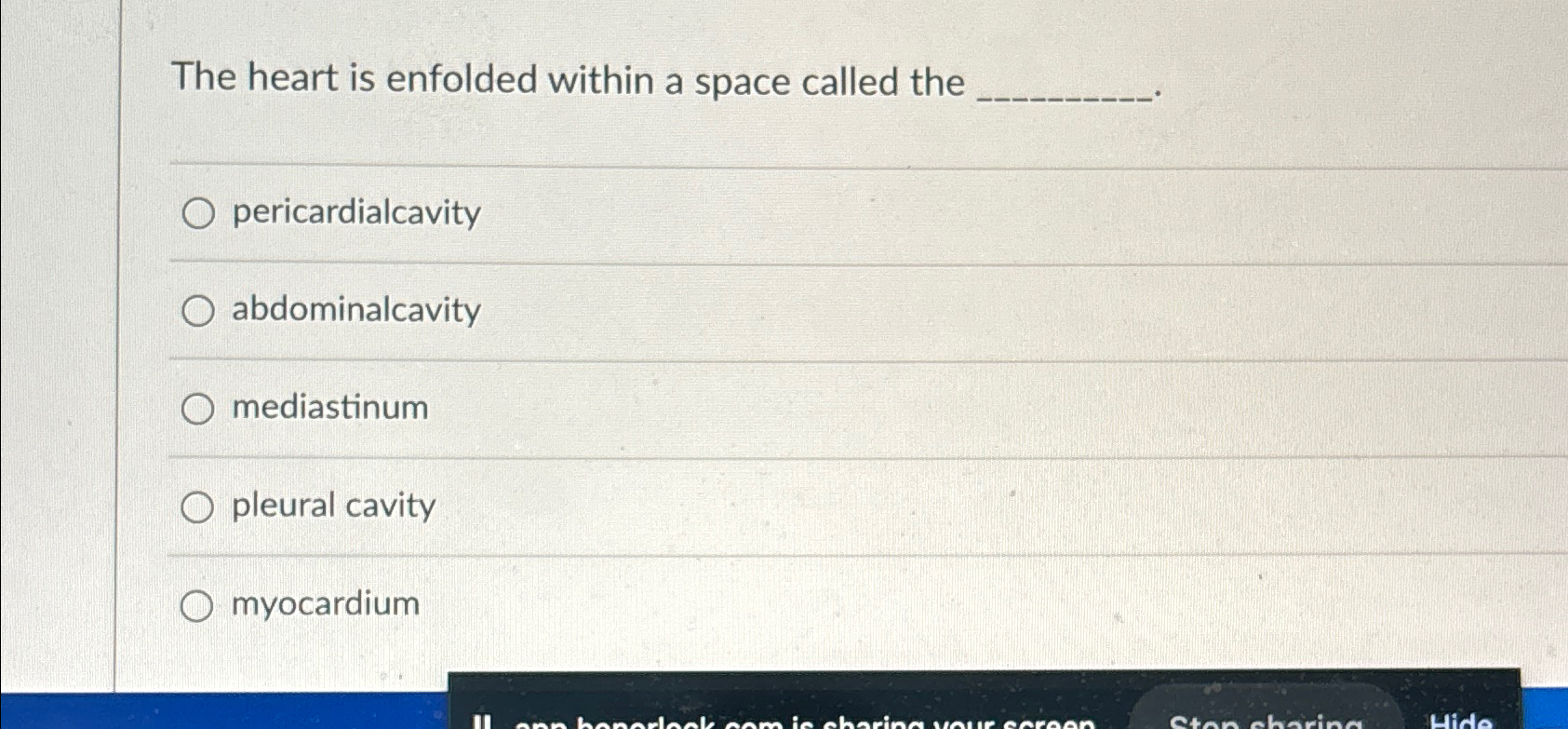 Solved The heart is enfolded within a space called the | Chegg.com