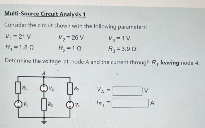 Solved Multi-Source Circuit Analysis 1 Consider the circuit | Chegg.com