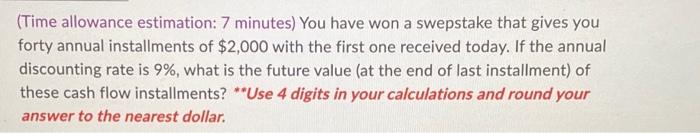 Solved (Time allowance estimation: 7 minutes) You have won a | Chegg.com