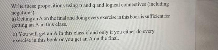 Solved Write these propositions using p and q and logical | Chegg.com