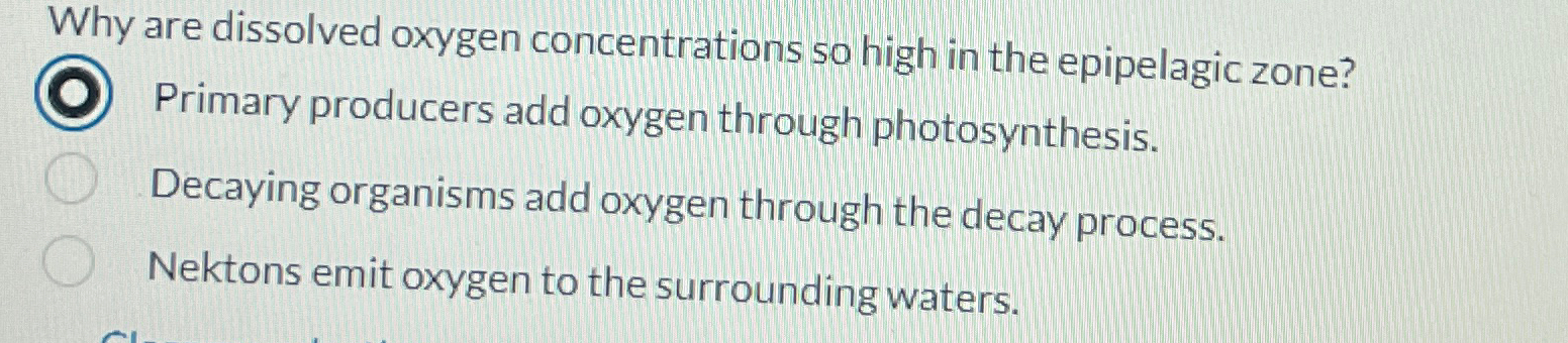 Solved Why are dissolved oxygen concentrations so high in | Chegg.com