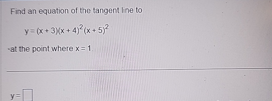 Solved Find an equation of the tangent line | Chegg.com