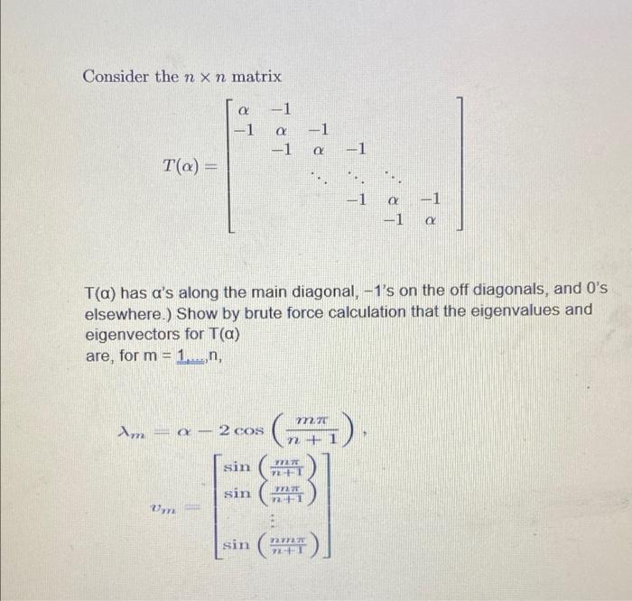 Solved Consider the nxn matrix -1 a -1 -1 a -1 -1 T(a) = -1 | Chegg.com