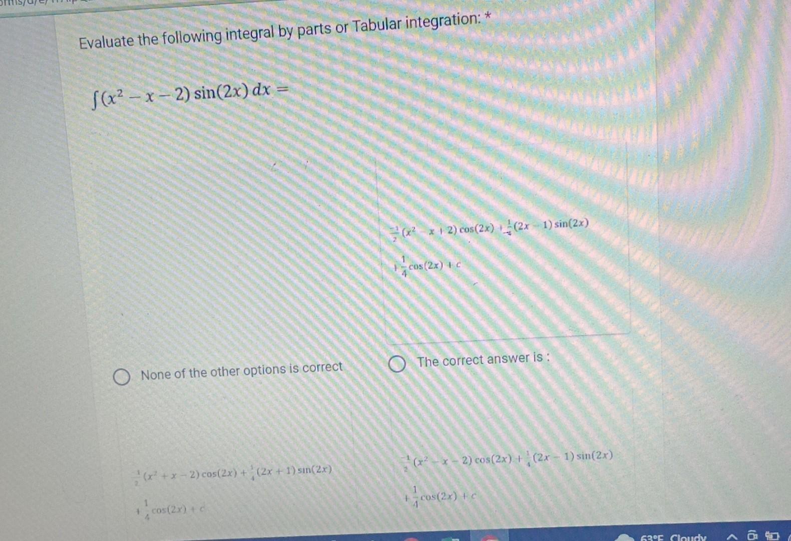 Solved Evaluate the following integral by parts or Tabular | Chegg.com