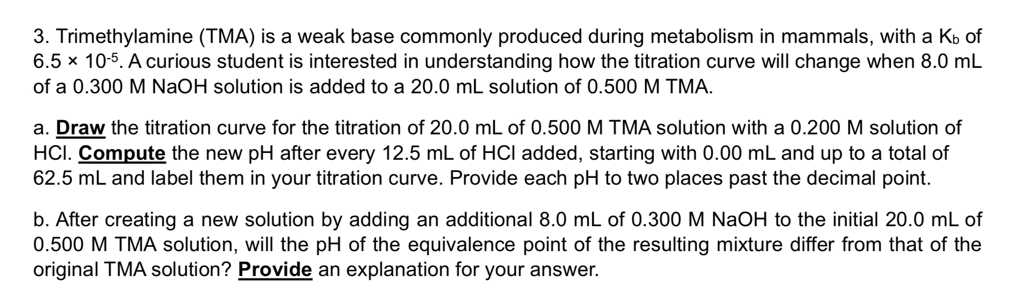 Solved by an EXPERT Trimethylamine (TMA) ﻿is a weak base commonly ...