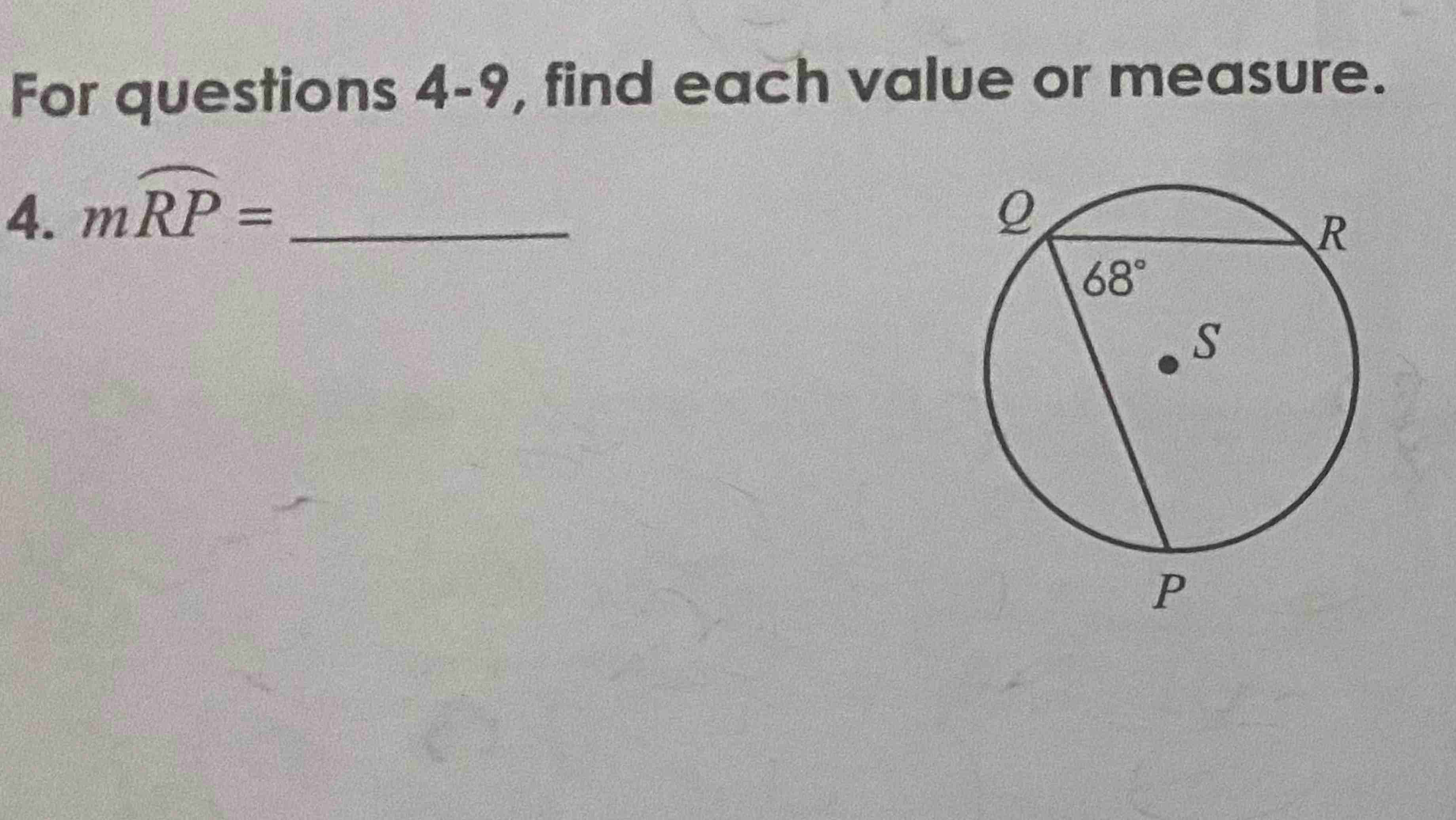 Solved For questions 4-9, ﻿find each value or measure.mRP⏜= | Chegg.com