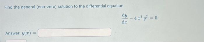 Solved Find The General Non Zero Solution To The 