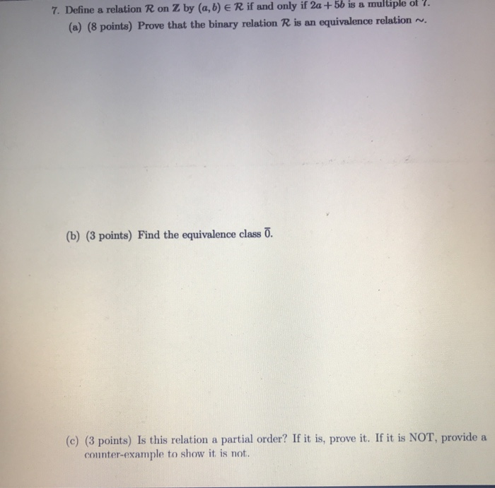 Solved 7. Define a relation R on Z by (a,b) e R if and only | Chegg.com