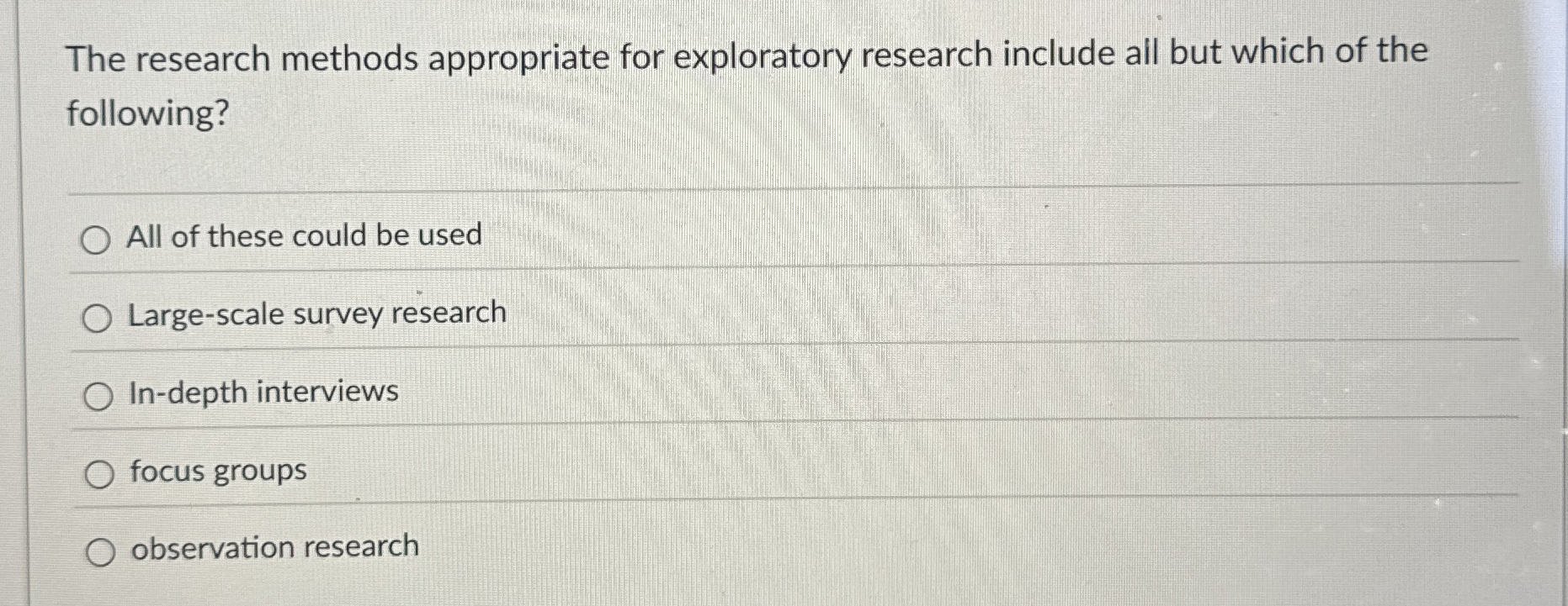 Solved The research methods appropriate for exploratory | Chegg.com