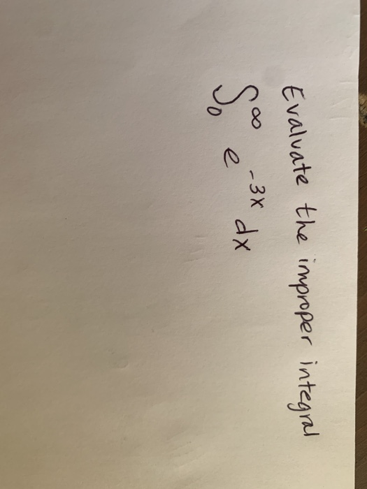 Solved Evaluate the improper integral So e 3x dx | Chegg.com