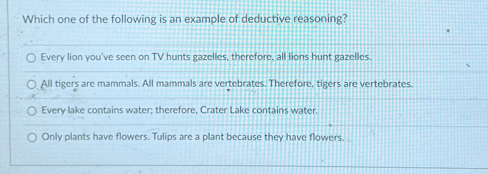 Solved Which one of the following is an example of deductive | Chegg.com