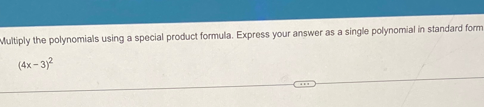 Solved Multiply the polynomials using a special product | Chegg.com