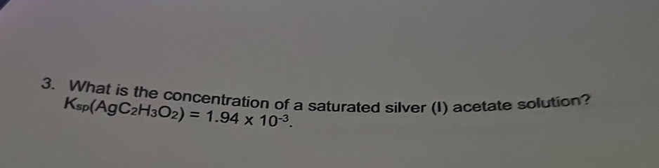 Solved What is the concentration of a saturated silver ( 1 ) | Chegg.com