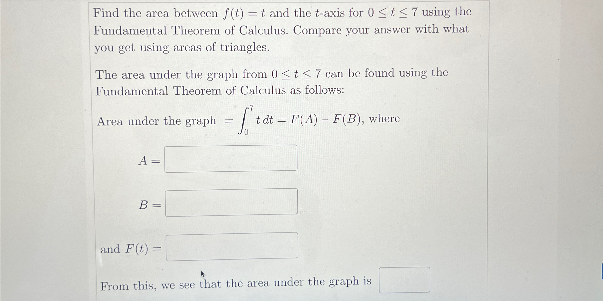 Solved Find the area between f(t)=t ﻿and the t-axis for | Chegg.com
