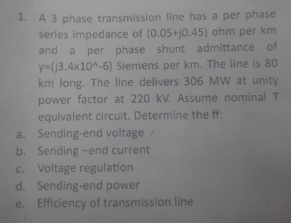 Solved A 3 ﻿phase transmission line has a per phase series | Chegg.com