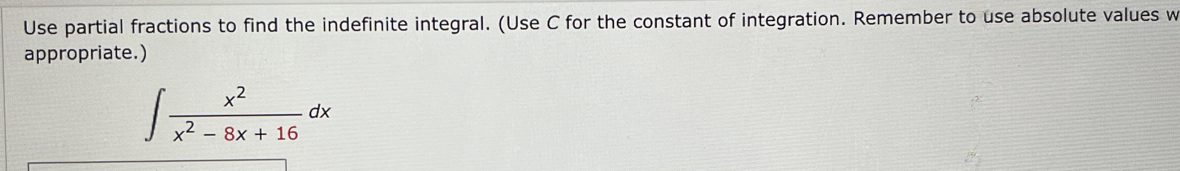 Solved Use partial fractions to find the indefinite | Chegg.com