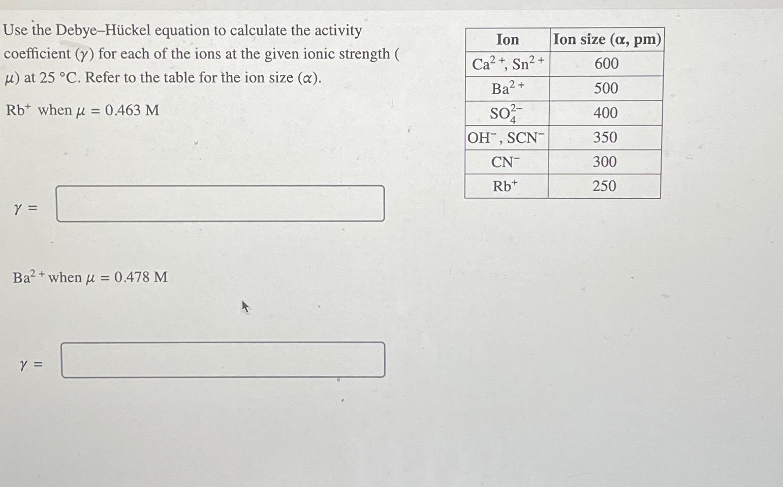Solved Use the Debye-Hückel equation to calculate the | Chegg.com