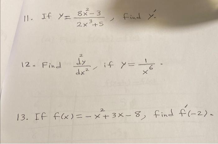 Solved 11. If y=2x3+58x2−3, find y′ 12. Find dx2d2y, if | Chegg.com