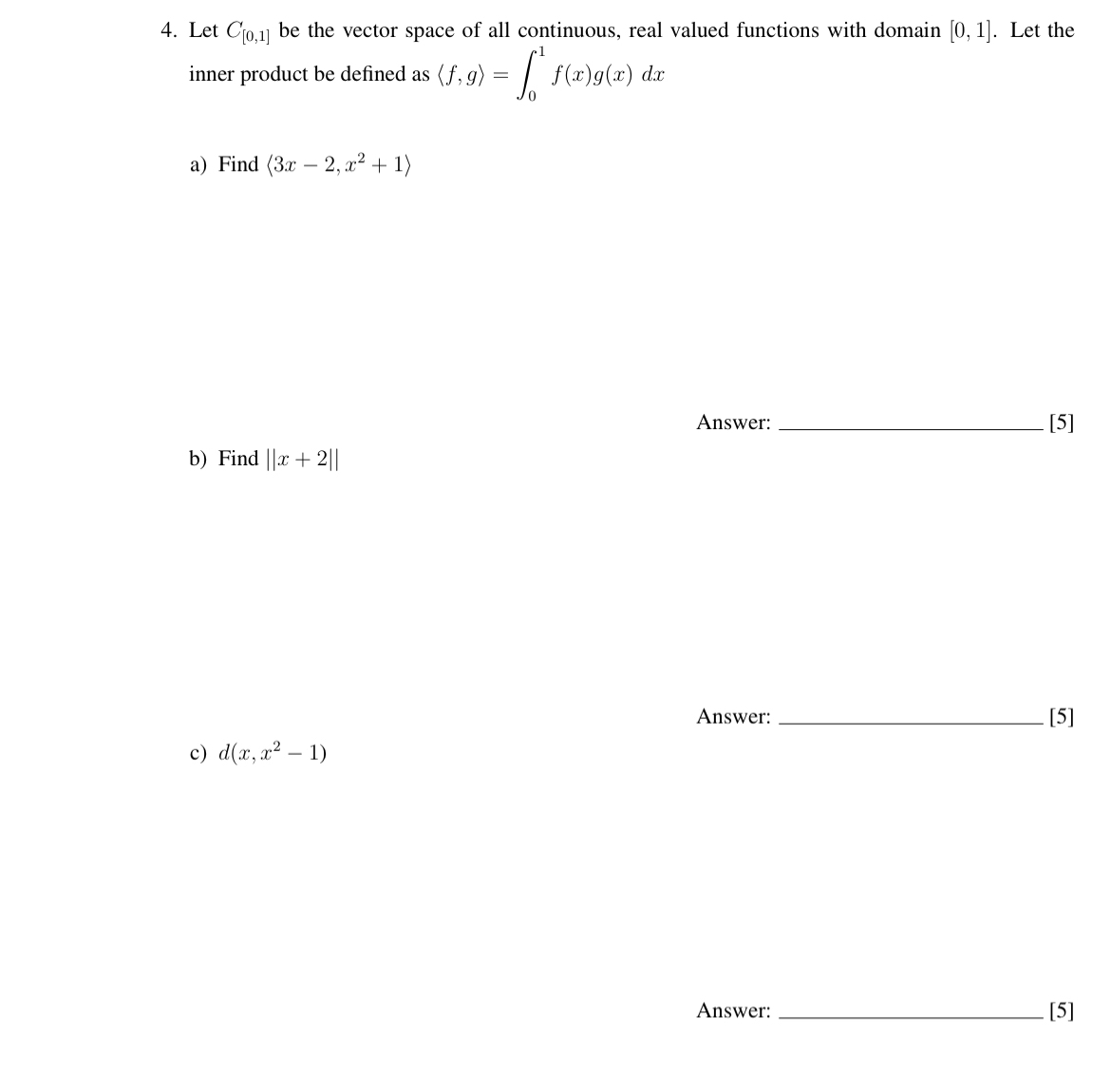 Solved Let C[0,1] ﻿be the vector space of all continuous, | Chegg.com