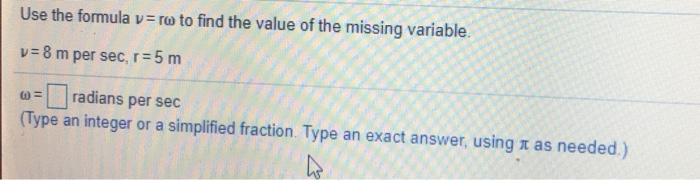 Solved Use the formula v=rw to find the value of the missing | Chegg.com
